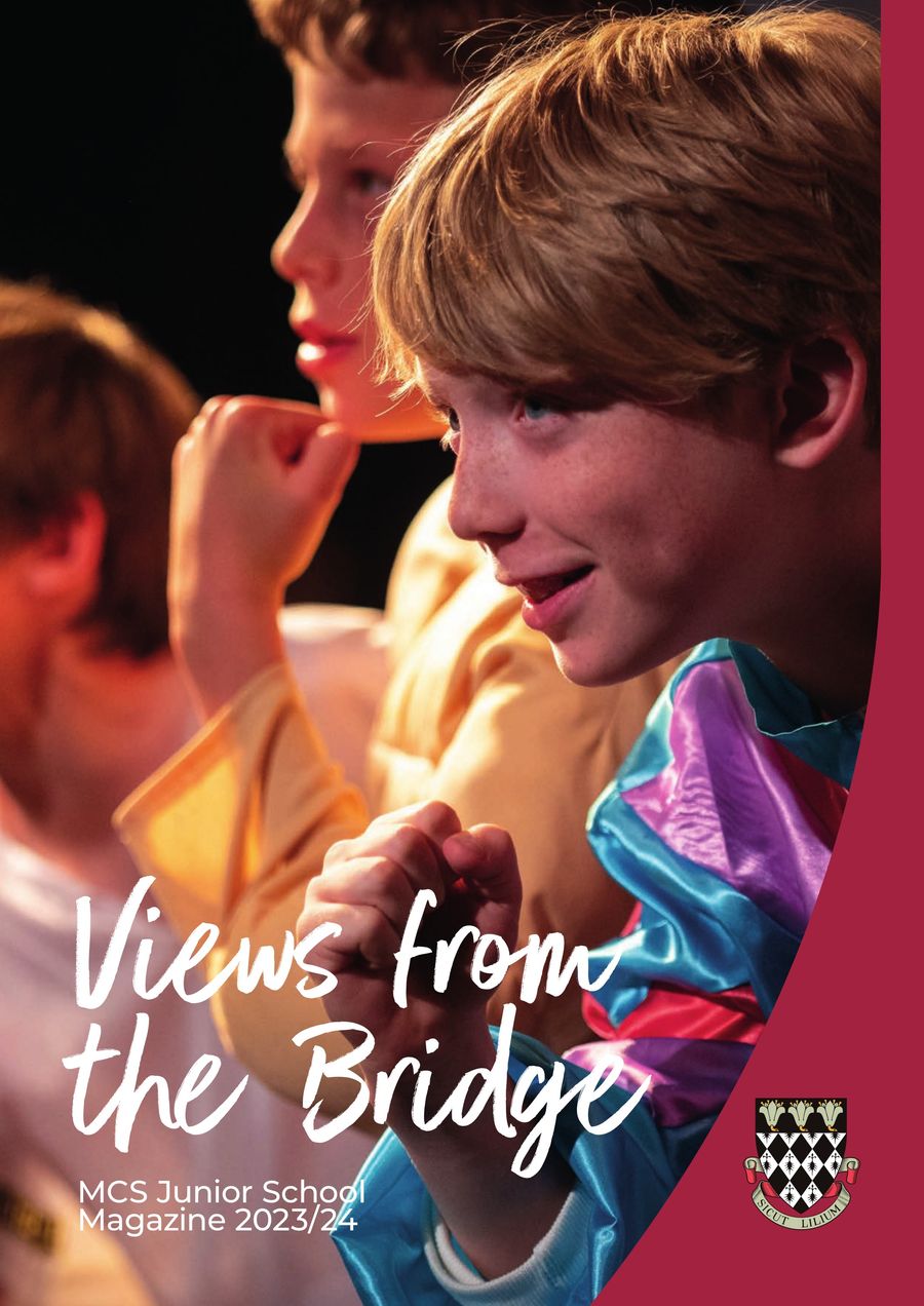 Views from the Bridge - MCS Junior School Magazine 2023/24 by MCS - Flipsnack