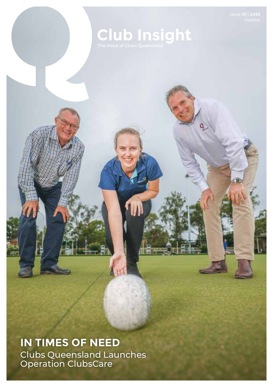 Club Insight Issue 1 February March 2024 by Clubs Queensland - Flipsnack