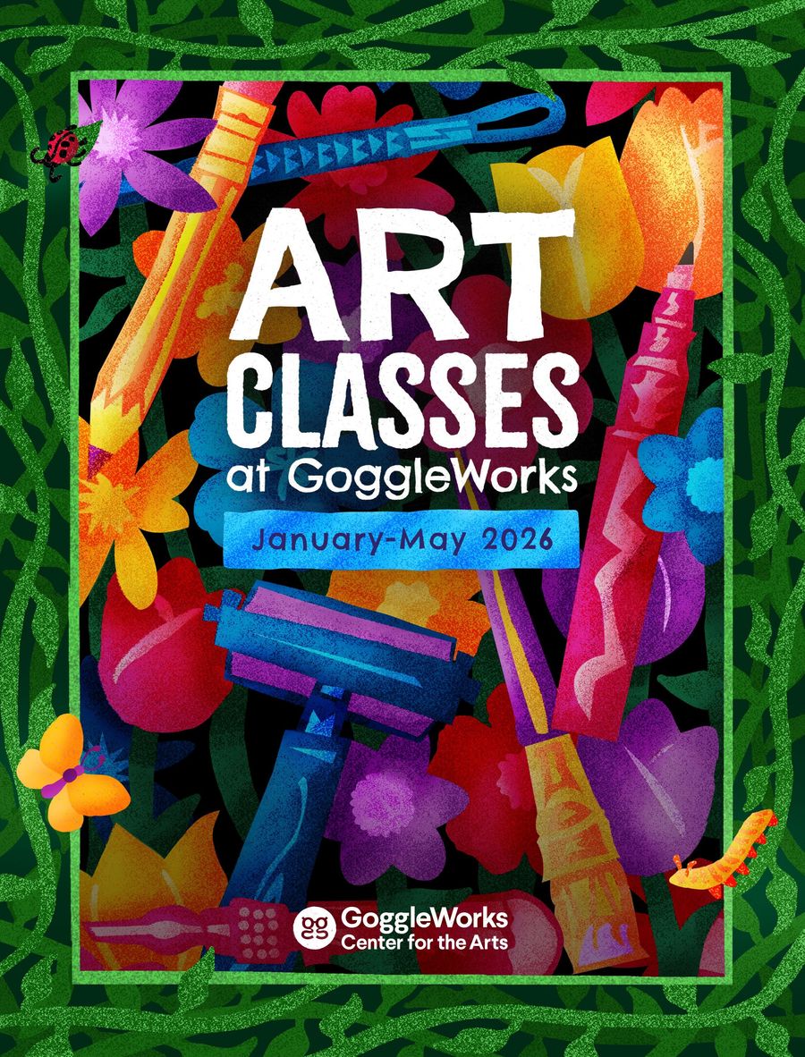 Art Classes at GoggleWorks, January-May 2026 by GoggleWorks... - Flipsnack