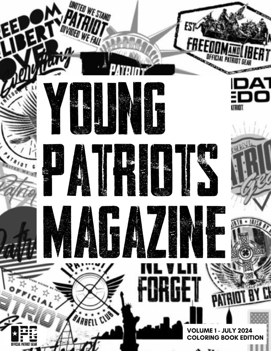 Young Patriots Magazine - July 2024 by Ian Wendt - Flipsnack