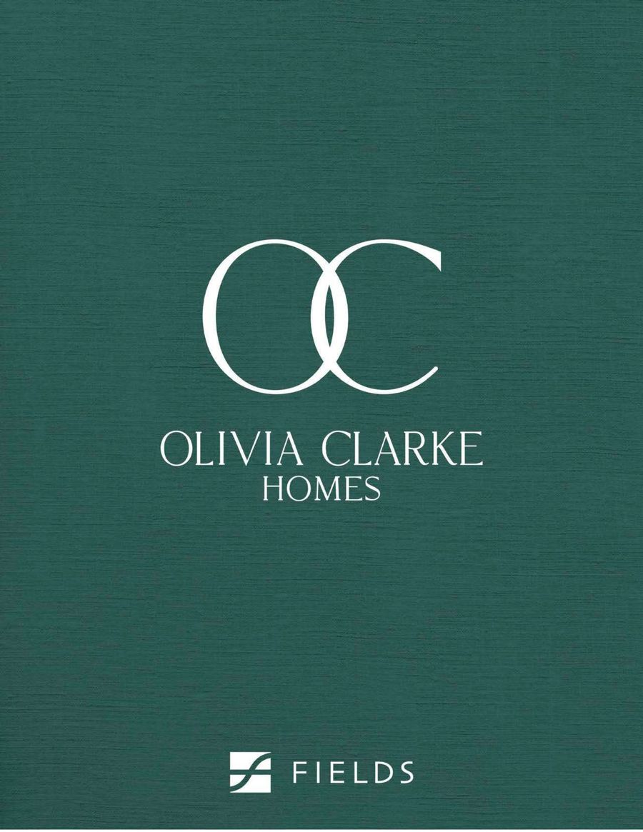 Olivia Clarke Homes Fields Brochure by Olivia Clarke Homes - Flipsnack
