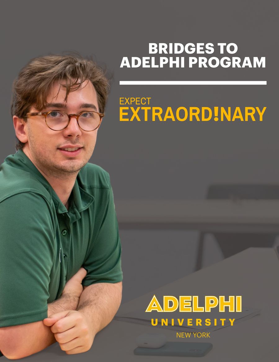 Bridges to Adelphi Program Brochure (24044) by Adelphi University - Flipsnack