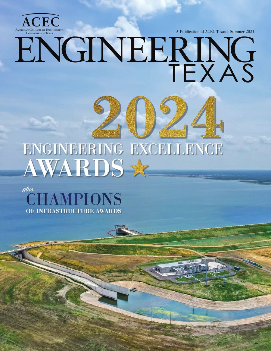 ACEC Texas: Engineering Texas Magazine - Summer 2024 by Scott Stewart ...