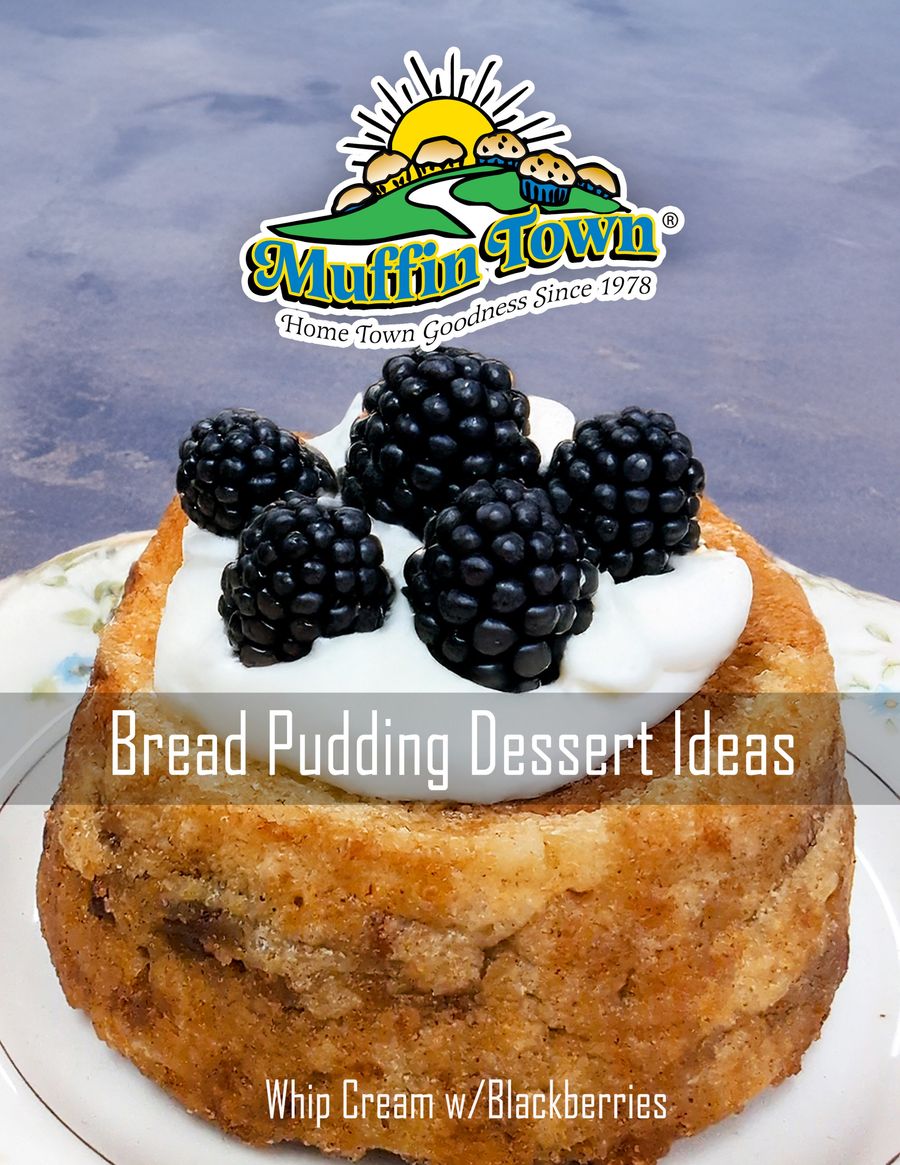 Muffin Town Bread Pudding Dessert Ideas by muffintown1 - Flipsnack