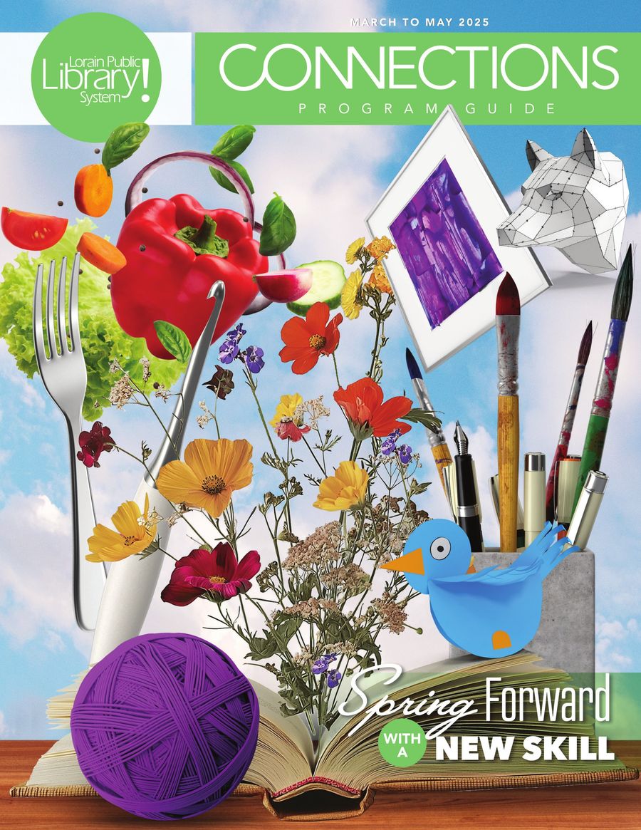 Connections_SPRING_2025 by lorainpubliclibrary - Flipsnack