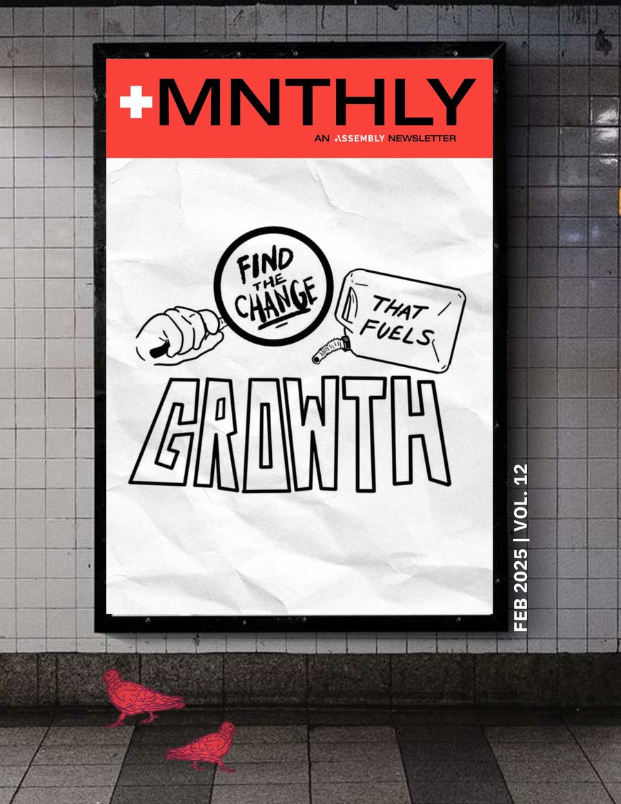 +MNTHLY | FEB 2025 Vol. 12 by Assembly - Flipsnack