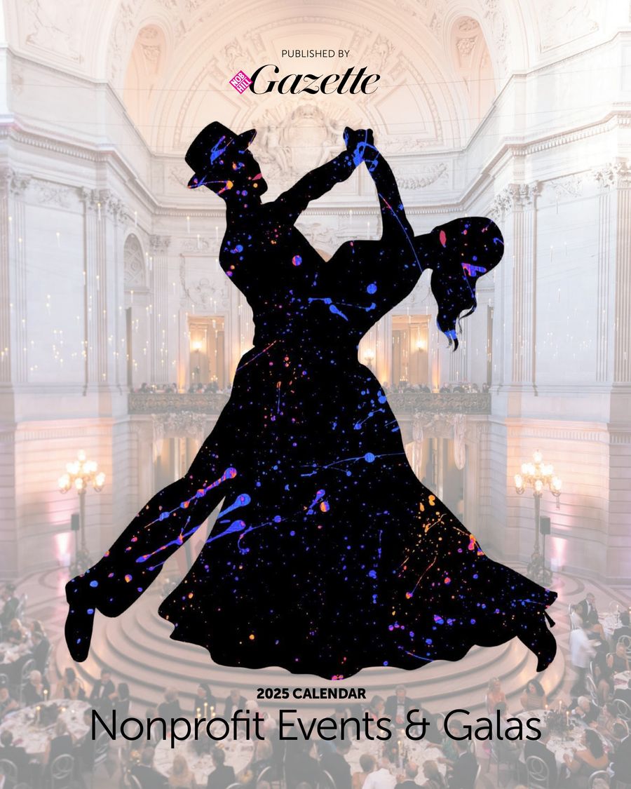 Calendar of Galas & Fundraising Events, 2025 by Nob Hill Gazette ...