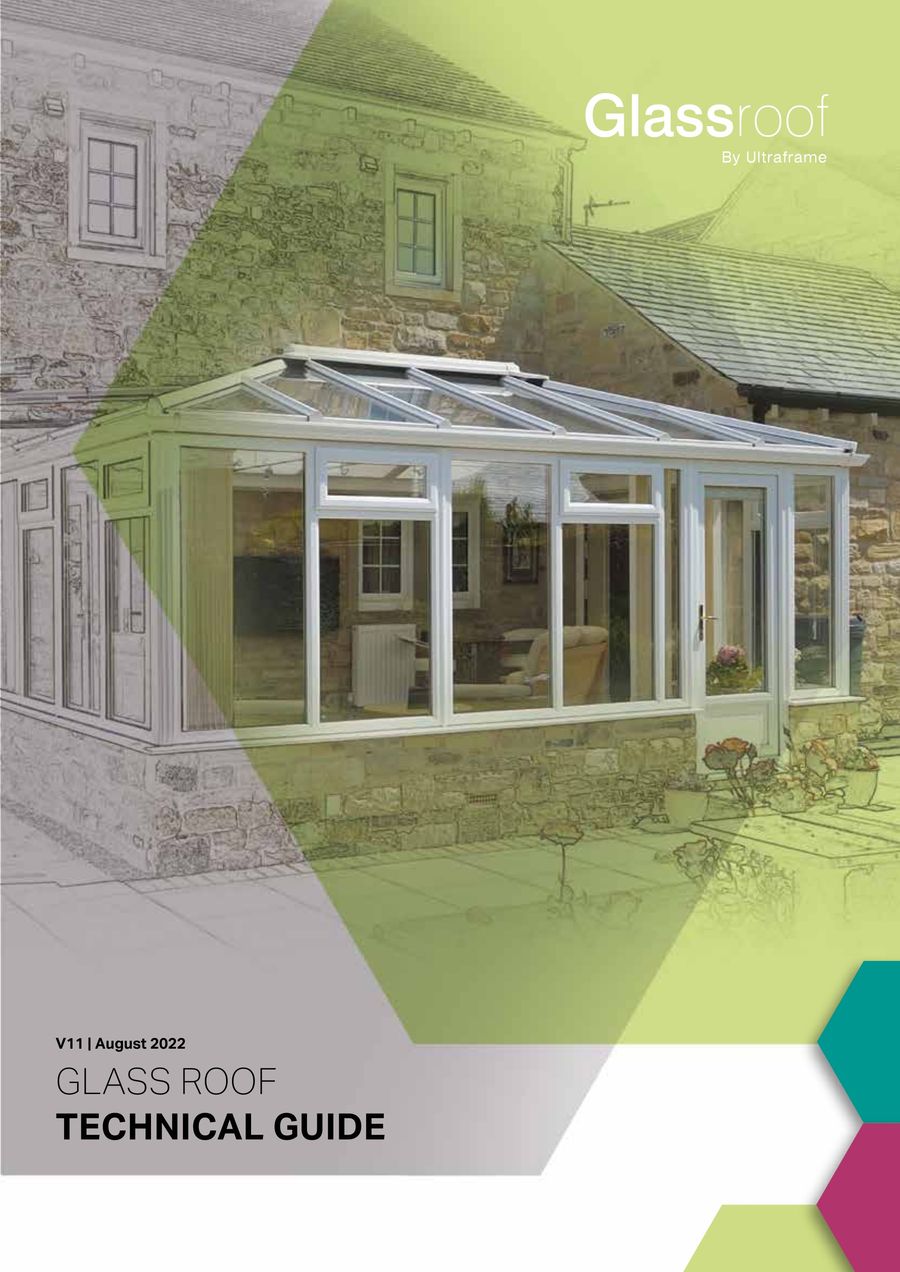Ultraframe Glass Roof Technical Guide by Chris - Flipsnack